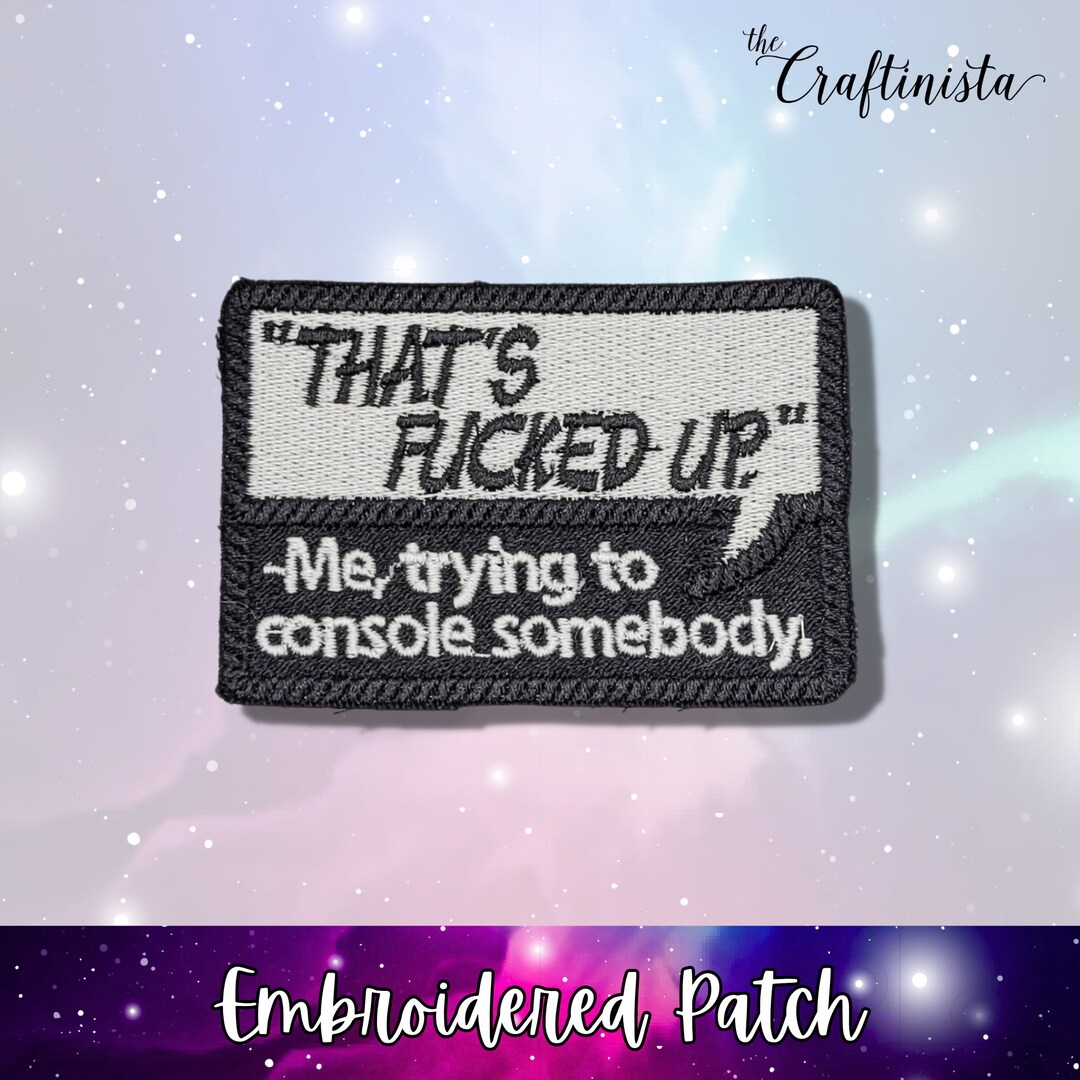 That's Fucked up Patch, Snarky Patch, Rude Patch, Sarcastic Embroidery, Funny Patch, Snarky Gift ...