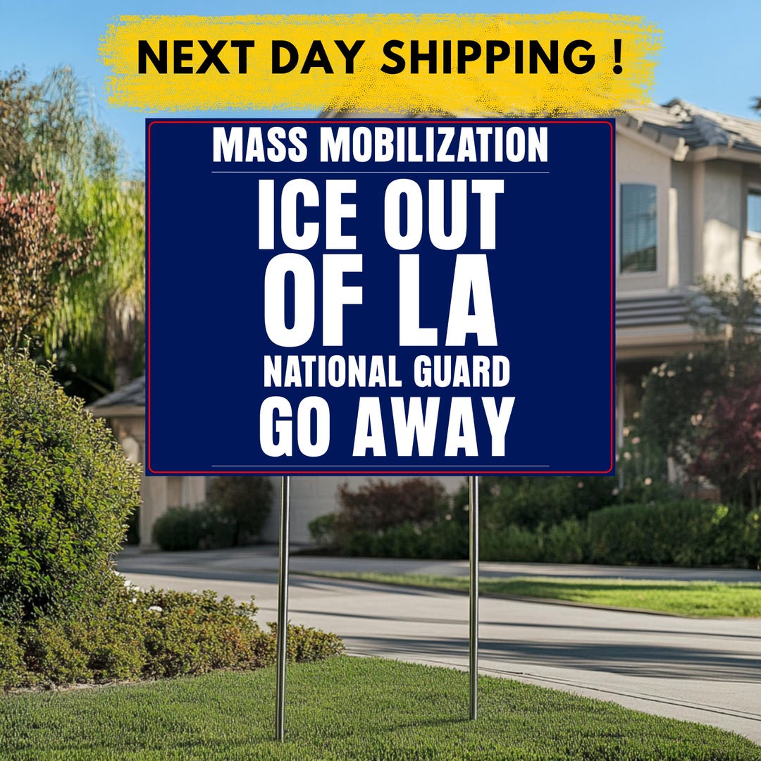 Mass Mobilization ICE Out of LA Yard Sign, Anti Trump Protest Sign,anti ...