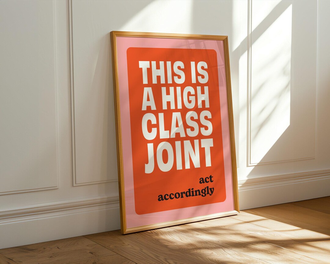 High Class Joint Print, Minimalist Typography Art, Quote Wall Art ...