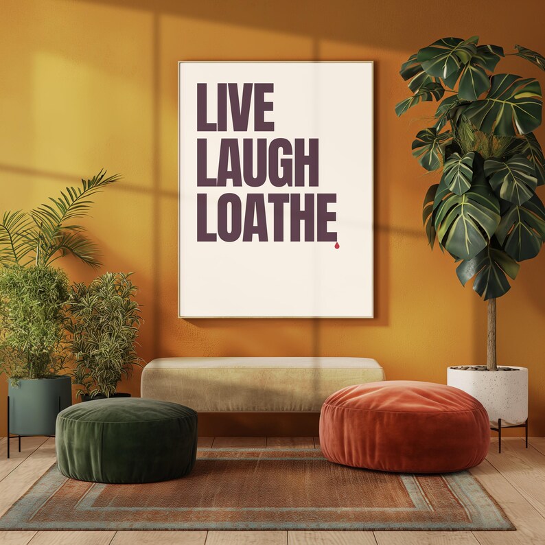 Live Laugh Loathe Poster Satan Wall Art Please Leave by 9pm Sign ...