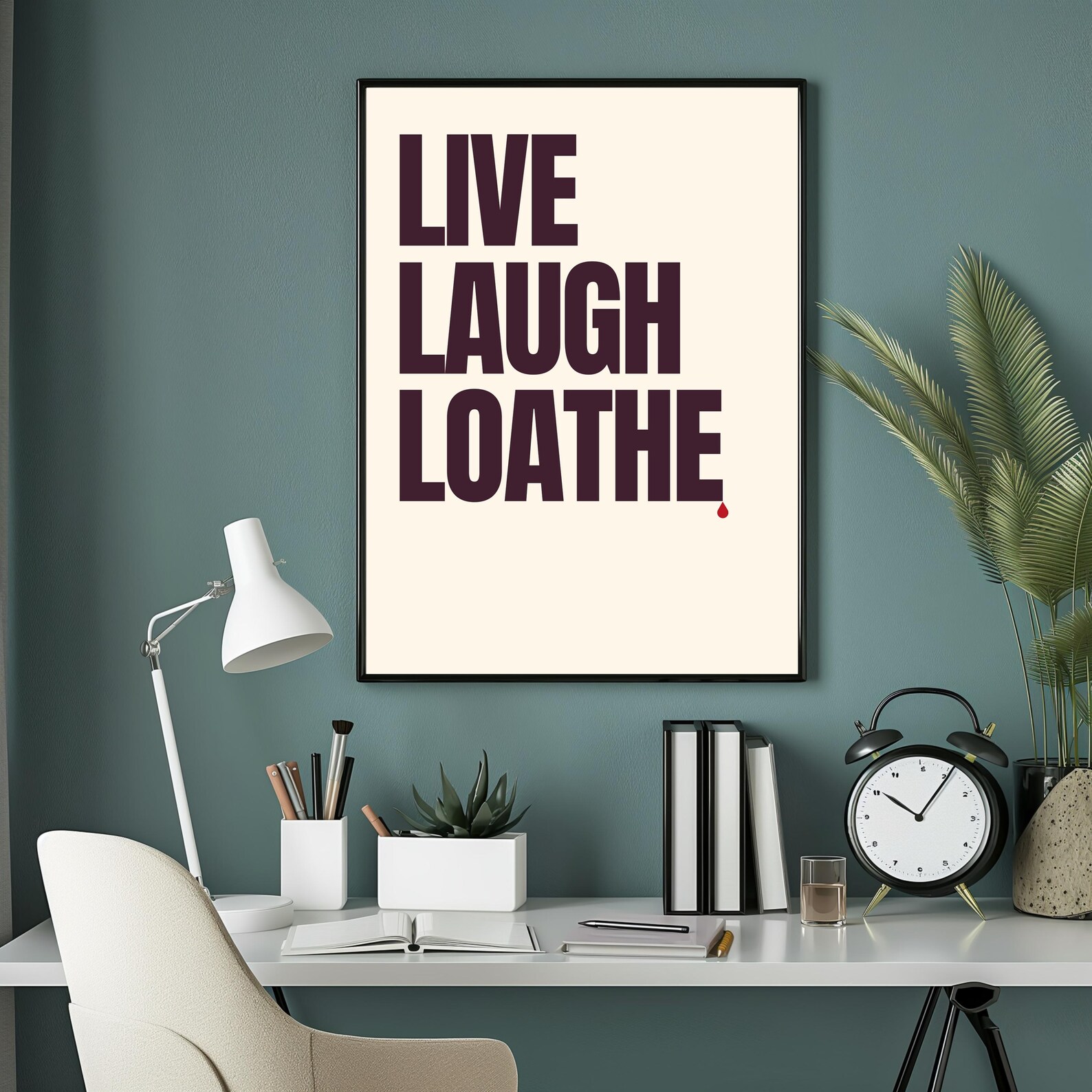 Live Laugh Loathe Poster Satan Wall Art Please Leave by 9pm Sign ...