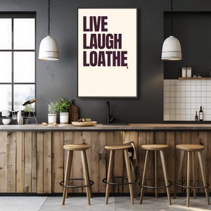 Live Laugh Loathe Poster Satan Wall Art Please Leave by 9pm Sign ...