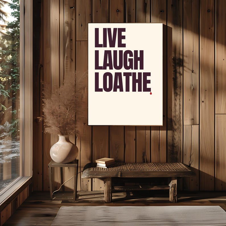 Live Laugh Loathe Poster Satan Wall Art Please Leave by 9pm Sign ...