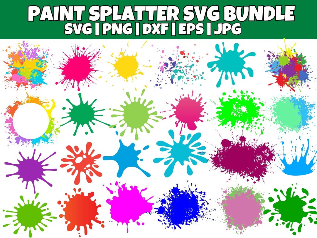 Paint Splatter SVG Bundle Paint Splats Svg Paint Svg Clipart Vector Ink ...