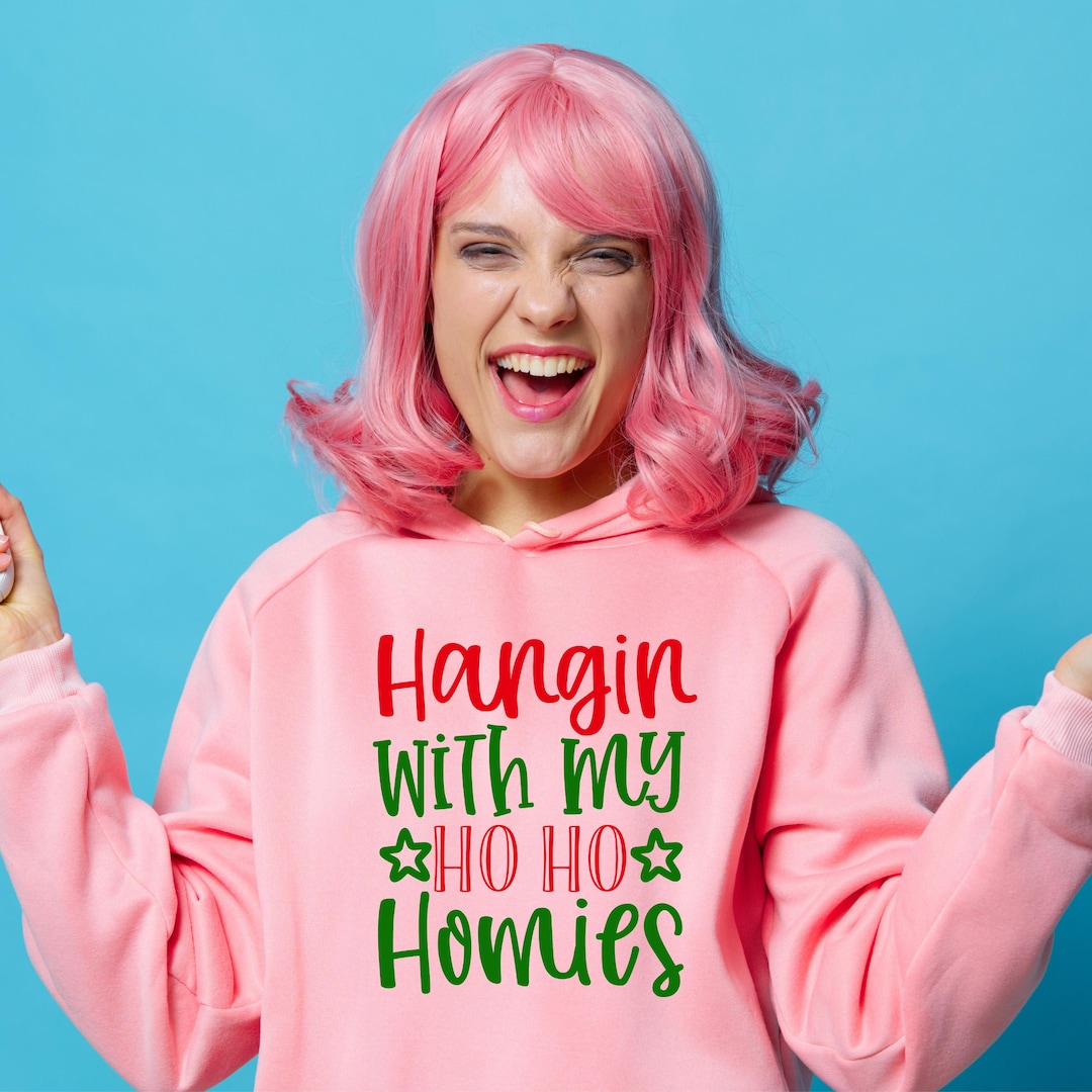 Hangin With My Ho Ho Homies Svg, Funny Christmas Png, Funny Christmas ...