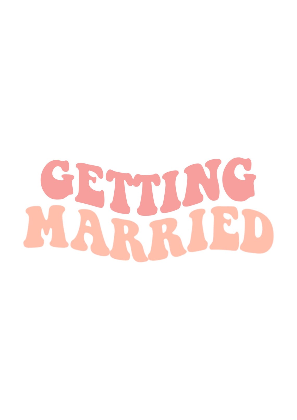 Getting Married Svg, Png, Jpg, Pdf, Bride Bundle, Getting Married ...