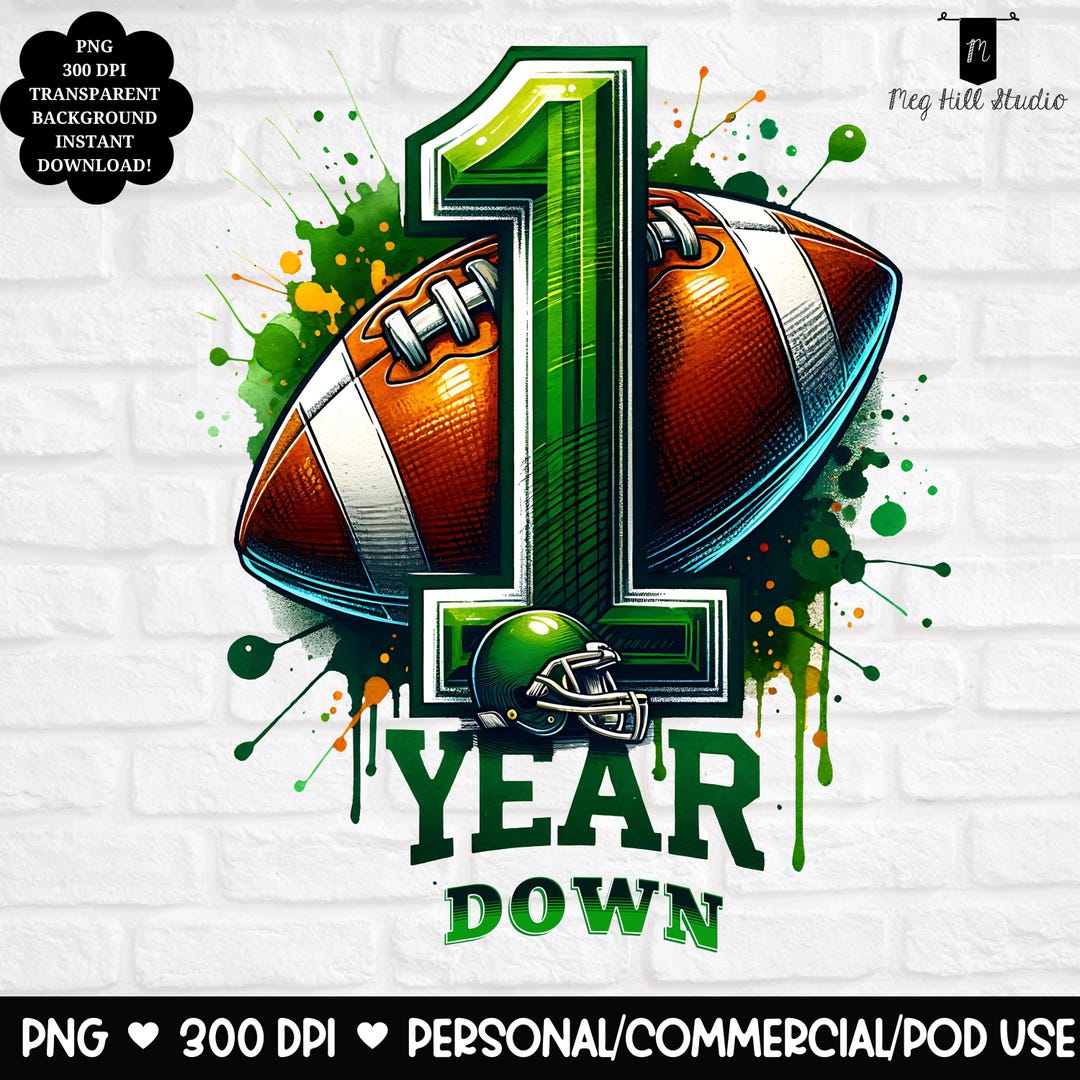 1st Year Down Digital PNG Design | First Birthday PNG | Football One ...