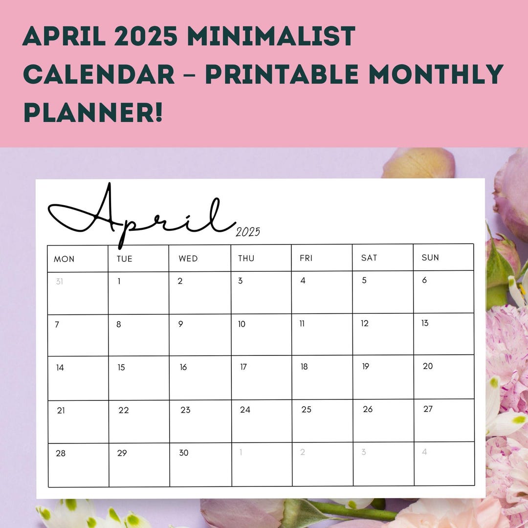 April 2025 Minimalist Calendar – Printable Monthly Planner! | A4, US ...