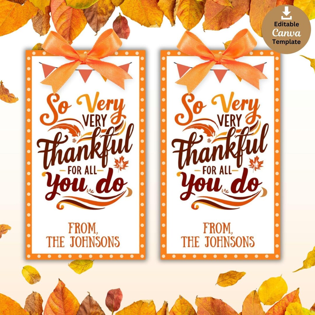 Editable Thanksgiving Teacher Thank You Gift Tags Very Thankful for All ...