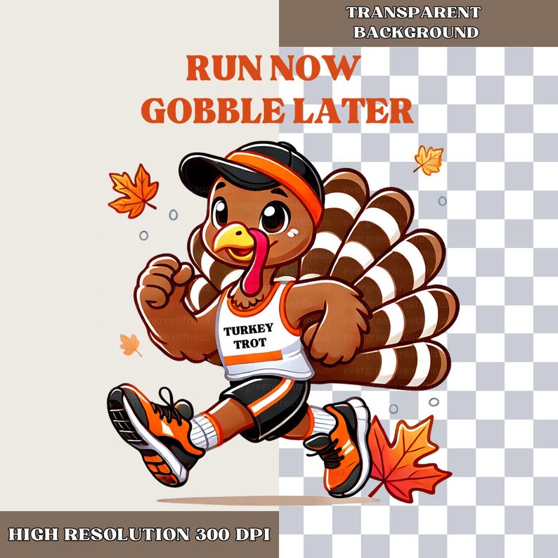 Turkey Trot Squad Clipart, Run Now Gobble Later PNG Funny Cute Turkey ...