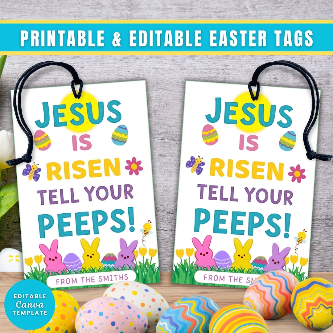 Editable Jesus is Risen Tell Your Peeps Easter Gift Tags Printable ...