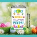 Editable Jesus is Risen Tell Your Peeps Easter Gift Tags Printable ...