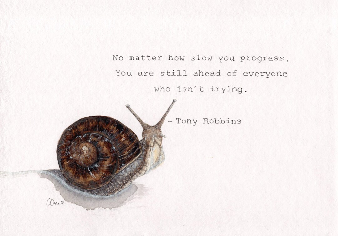 Motivational Snail - Tony Robbins Quote - Etsy