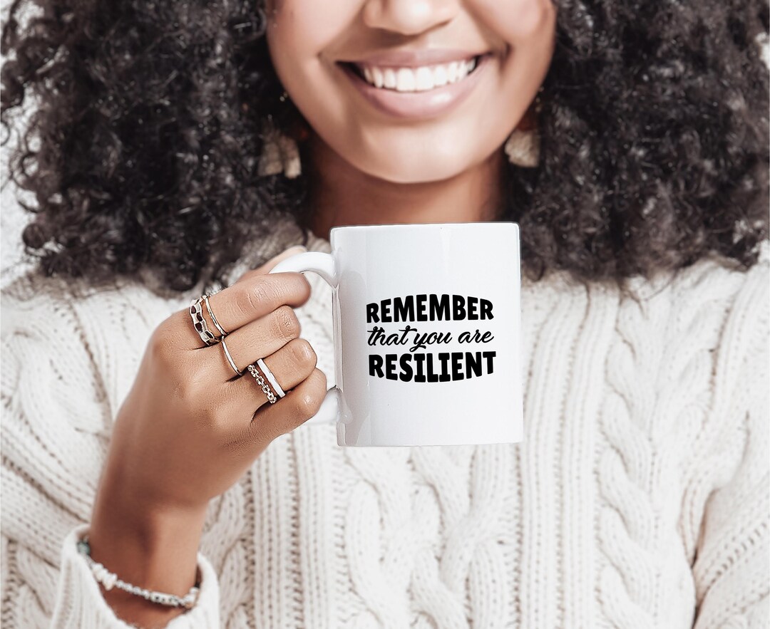 Inspirational Coffee Mug, Resilient Quote Mug, Motivational Gift, Self ...