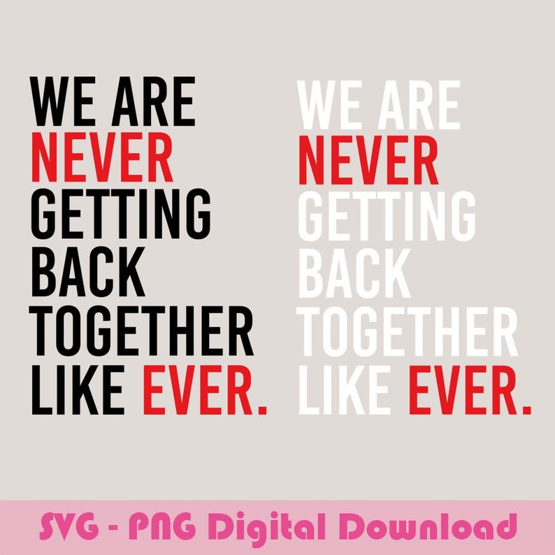 We Are Never Getting Back Together SVG - Retro Slogan Design (digital ...