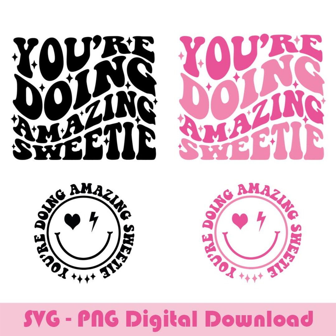You're Doing Amazing Sweetie Svg, Trendy SVG, You're Doing Amazing ...