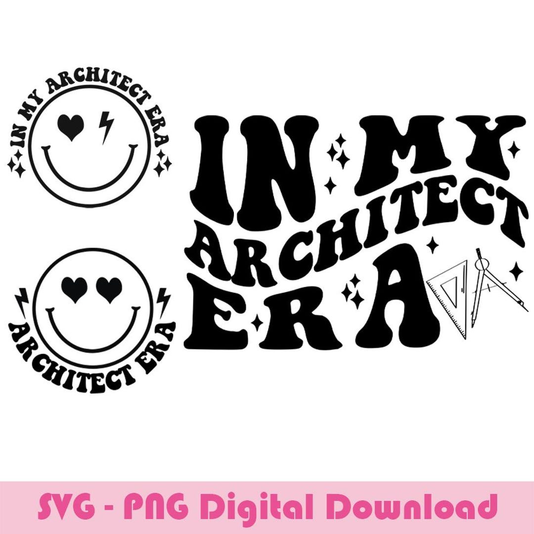 In My Architect Era Svg, Architect Era Png, Architect Shirt Png, Architect Gift, New Architect ...