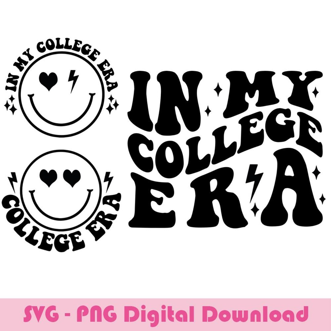 In My College Era SVG Png, College Era Svg Png, College Shirt, New ...