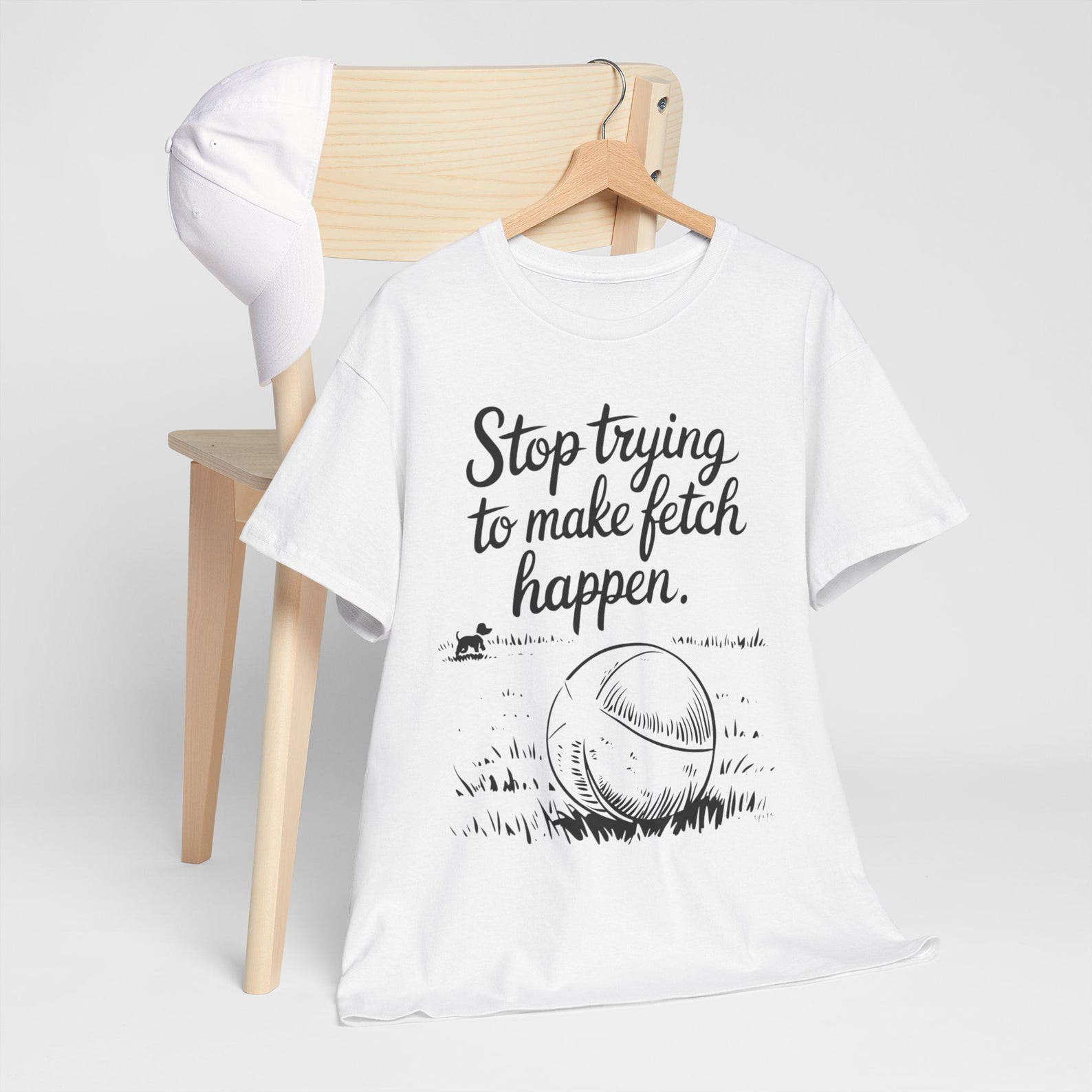Stop Trying to Make Fetch Happen, Funny Dog Shirt, Puppy Lover Gift ...