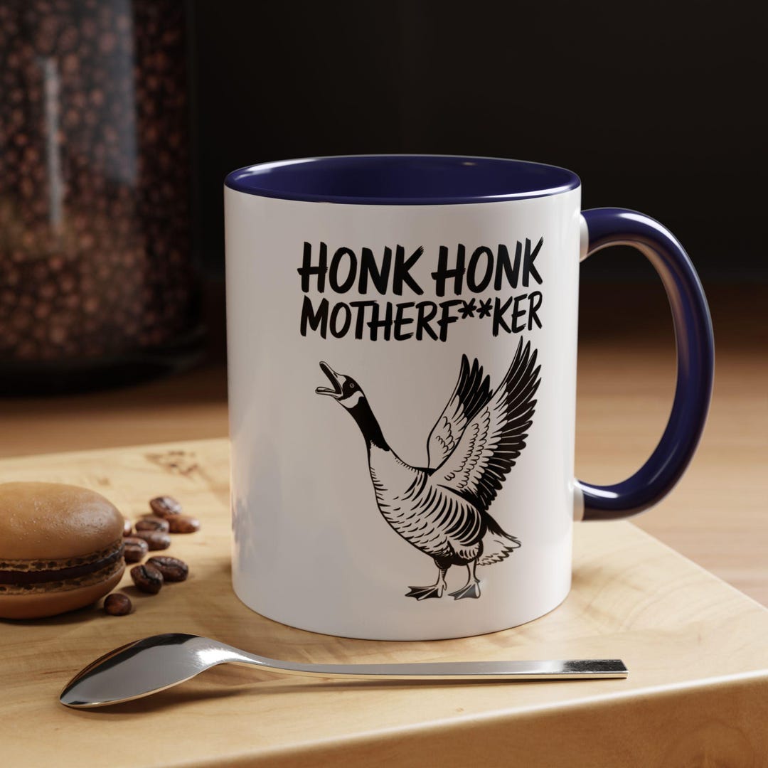 Funny Goose "honk Honk Motherf**ker" - Funny Goose Mug - Hilarious ...