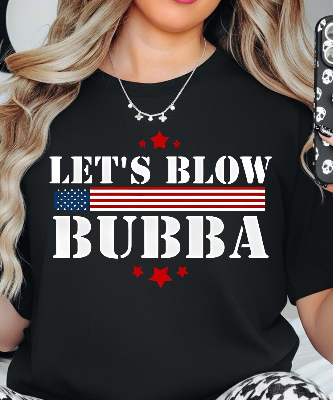 Lets Blow Bubba Let's Blow Bubba T-shirt | American Flag Text Graphic ...