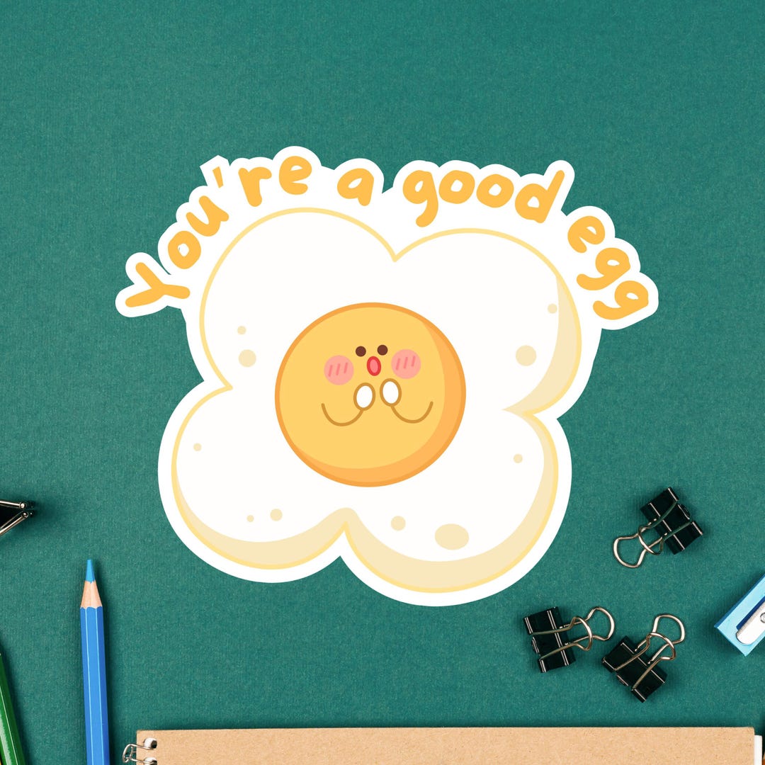You're a Good Egg Sticker Cute Egg Sticker Cute Food Sticker Positivity ...