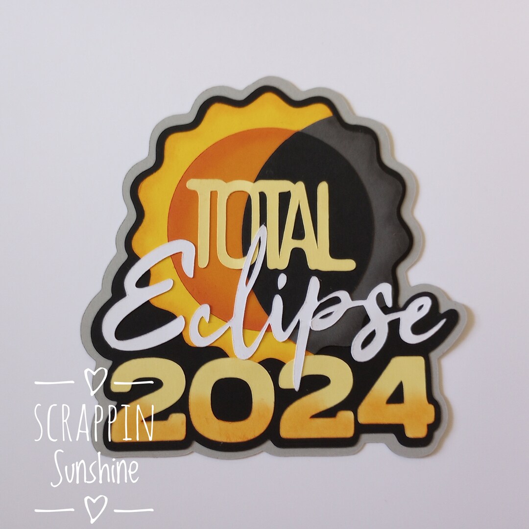 Total ECLIPSE 2024 Die Cut Solar Eclipse Title for Scrapbook Pages - Etsy