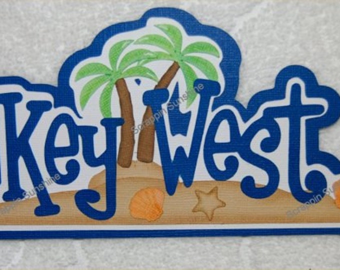 Key West Die Cut Title Florida Cruise Travel Scrapbook Page Paper Piece ...