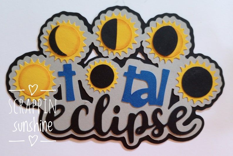 Total SOLAR ECLIPSE Event Die Cut Title - Scrapbook Page Paper Piece ...
