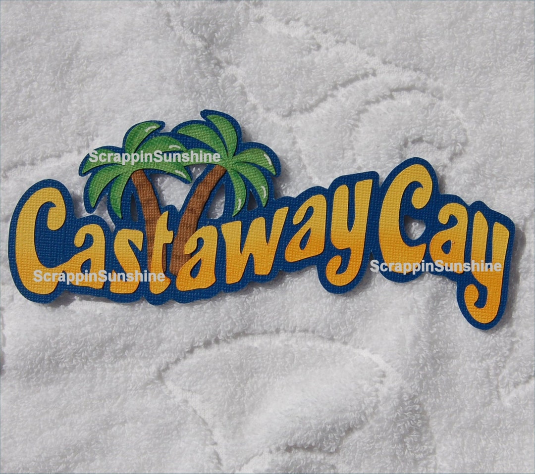DISNEY Castaway Cay Cruise Die Cut Title Scrapbook Page Paper Piece ...