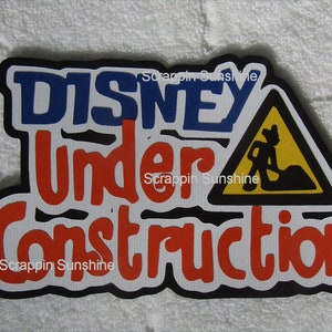 Disney Under Construction - You Choose - Die Cut Title Scrapbook Page ...