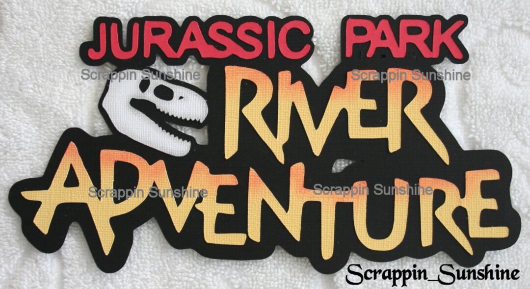 ISLANDS of ADVENTURE - Jurassic Park River Adventure Die Cut Title ...