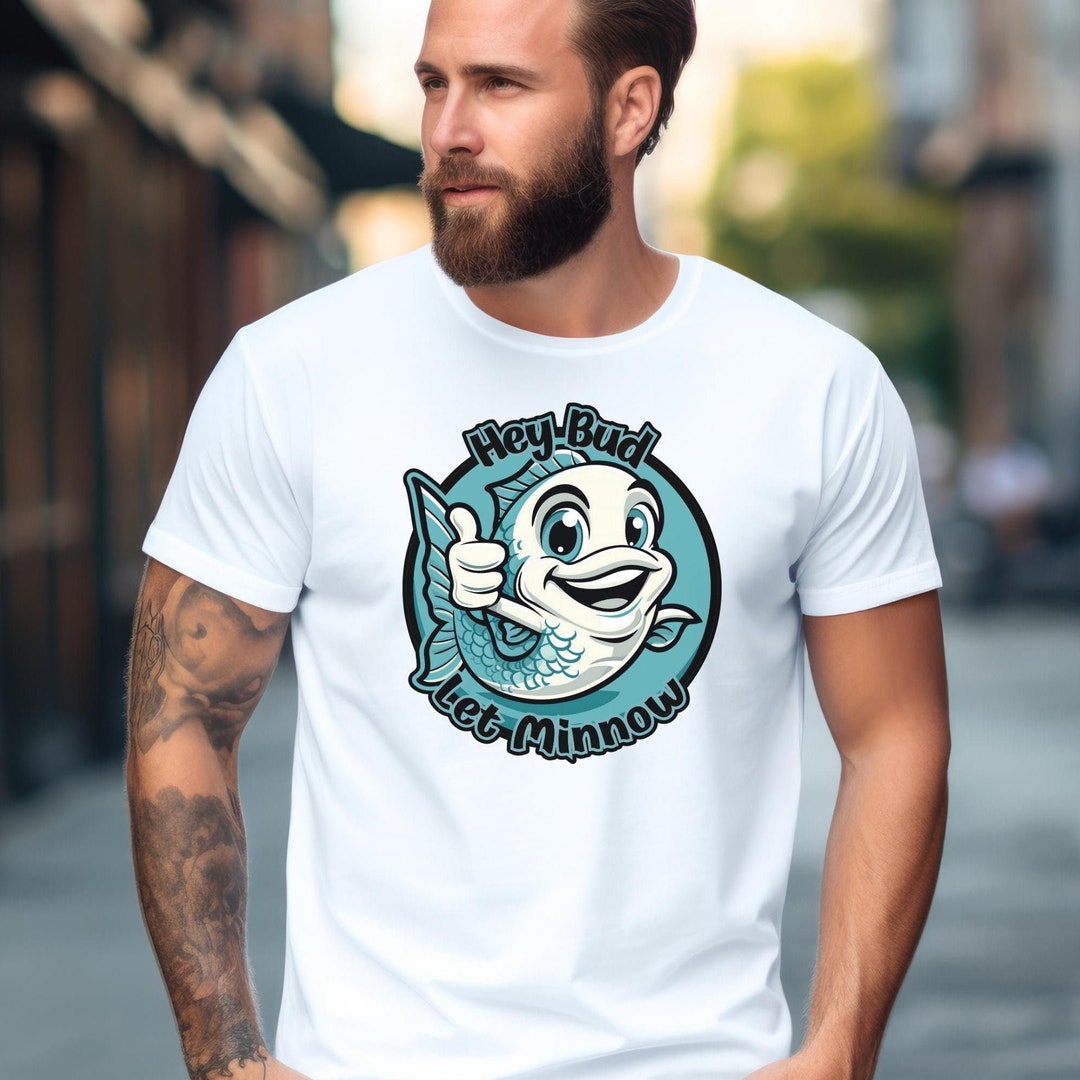 Funny Fishing Cartoon Fish T-shirt, Fisherman Tee, Let Minnow Pun Top ...