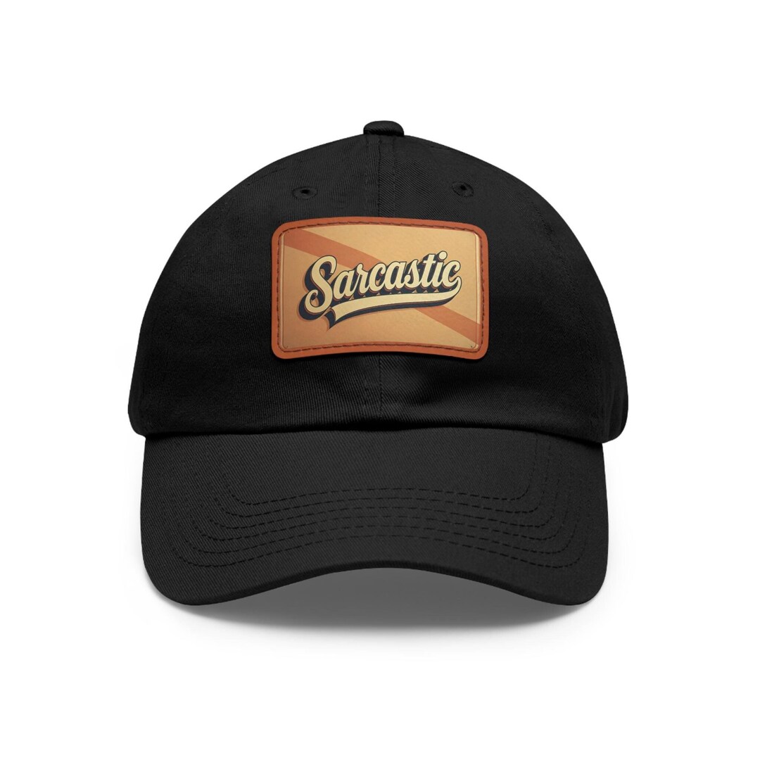 Leather Patch Hat With the Word Sarcastic, Witty Humor Lovers, Gift for ...