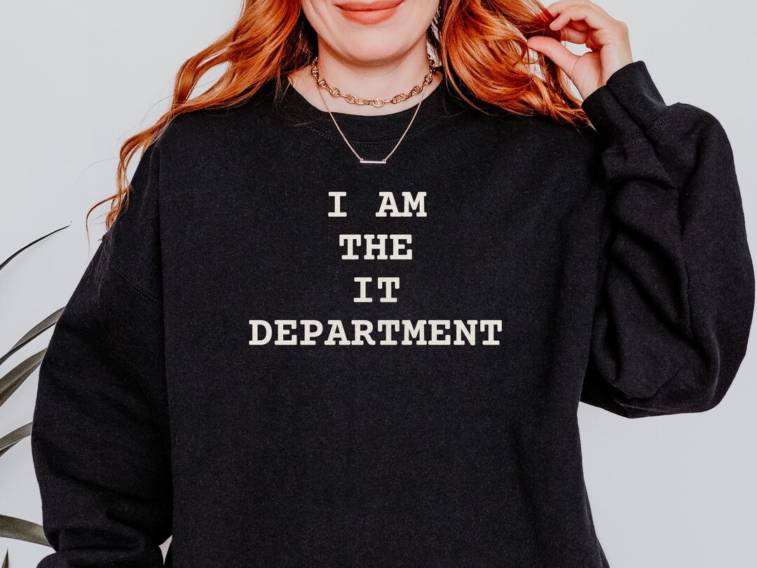 I Am the IT Department Shirt, Funny Coder Gift - Etsy