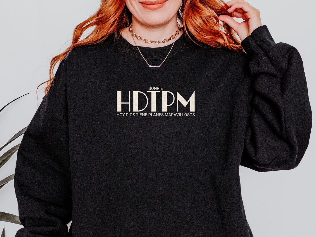 Sonríe HDTPM, Funny T-shirt, Comedy Hoodie, Sarcastic Sweatshirt ...