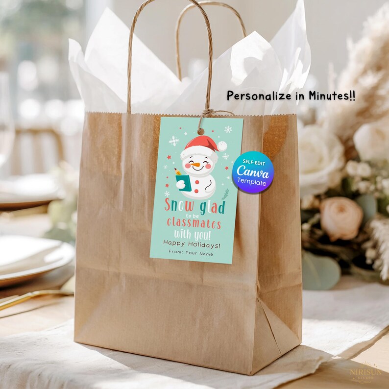 Snow Glad Classmates Gift Tag, Editable Snowman Classroom Holiday Favor ...