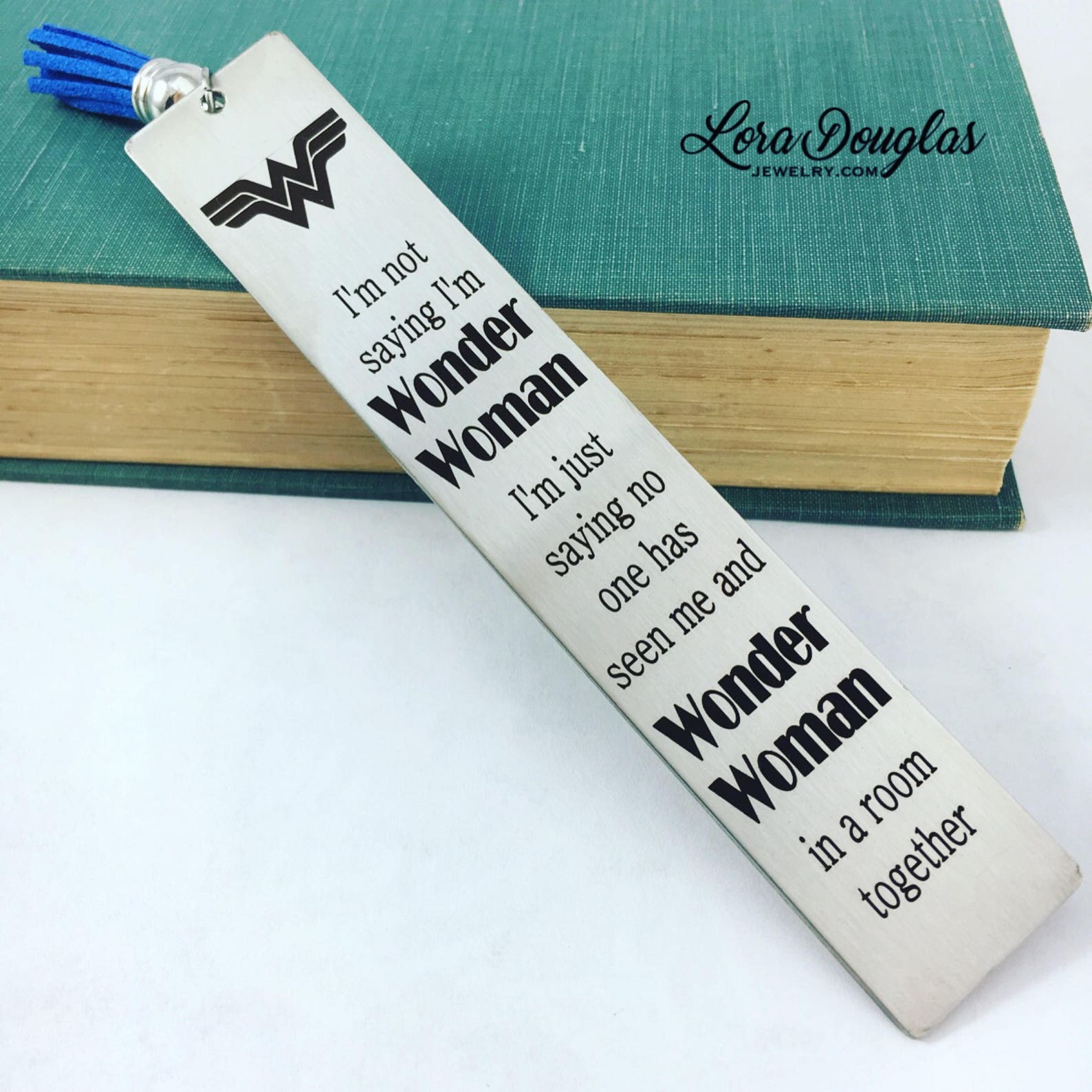 Tassel Bookmark, I'm Not Saying I'm Wonder Woman, Engraved Silver Metal ...