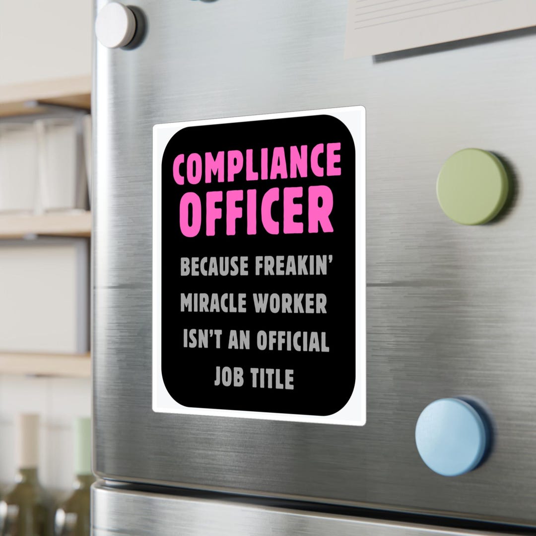 Vinyl Decals, Compliance Officer Miracle Worker Job Description Funny ...