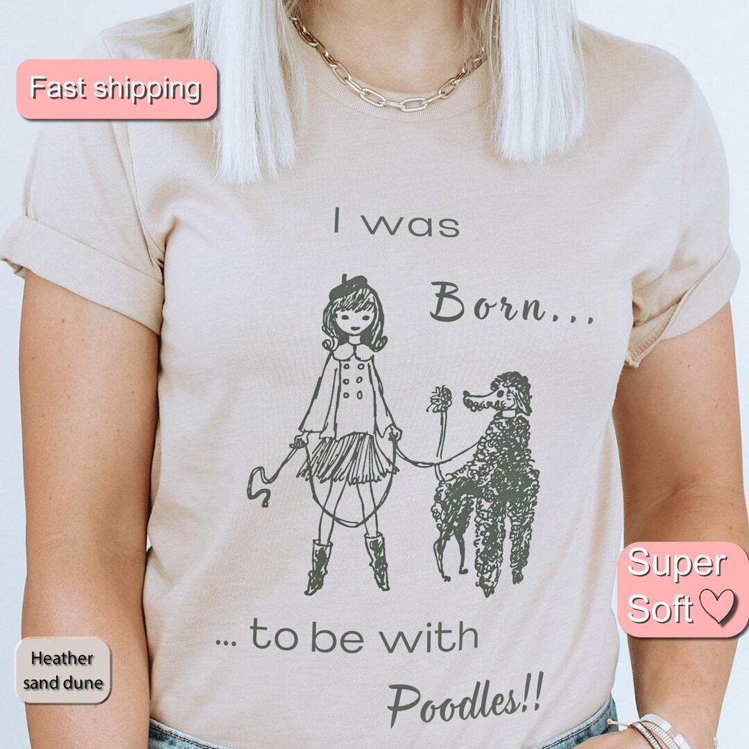 Poodle Shirt, Poodle Mom Shirt Poodle Owner Tshirt Poodle Lover Tshirt ...