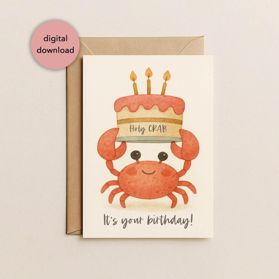 Printable Holy Crab It's Your Birthday Card | Cute Crab Birthday Cake ...