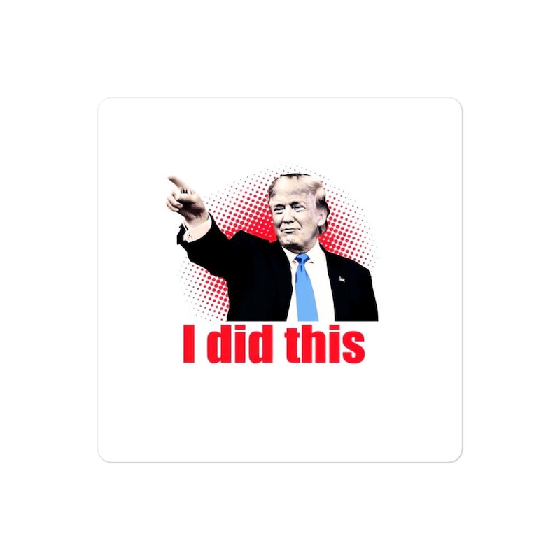 Trump "i Did That" Stickers - Etsy