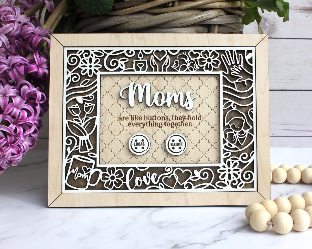 Moms Are Like Buttons They Hold Everything Together, Personalized Gift ...