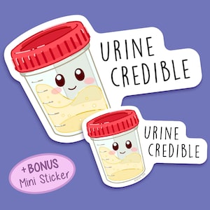 Urine Credible Motivational Sticker - Funny Healthcare Worker Humor for ...