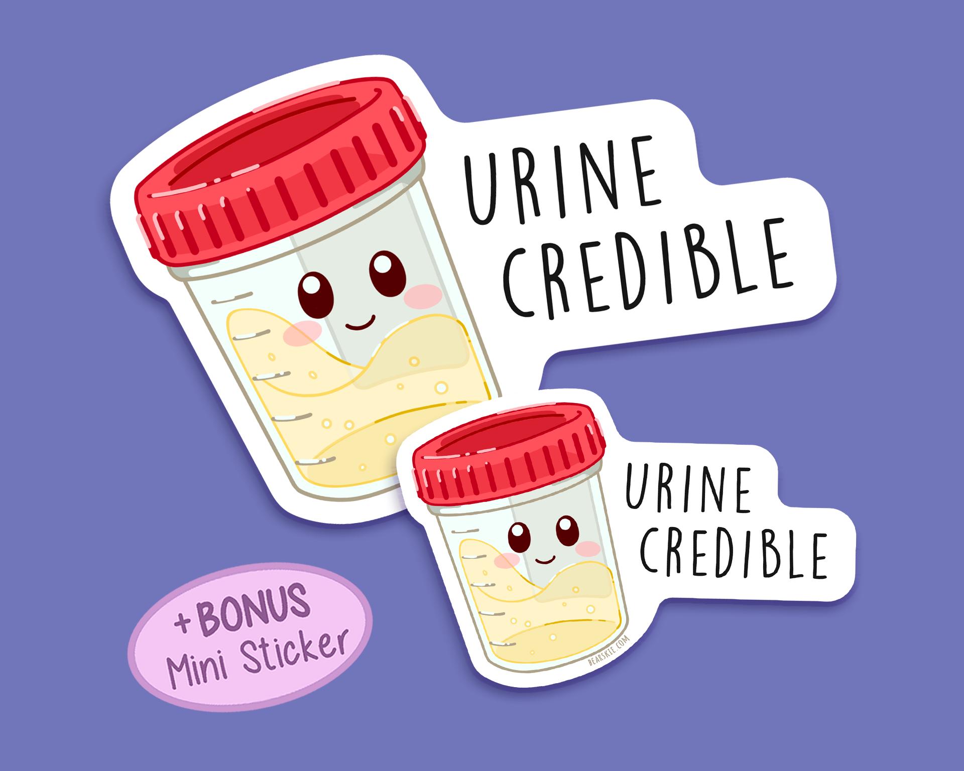 Urine Credible Motivational Sticker - Funny Healthcare Worker Humor for ...