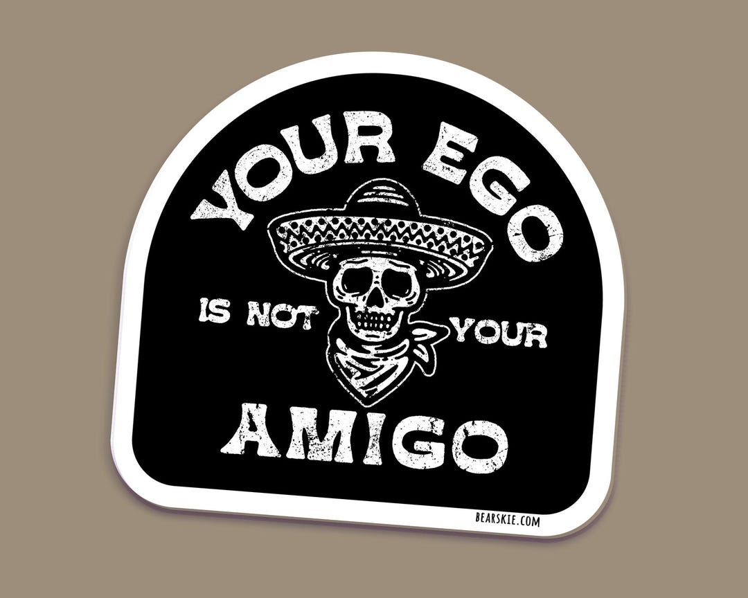 Your Ego is Not Your Amigo Sticker – Vintage Western Skull Decal ...