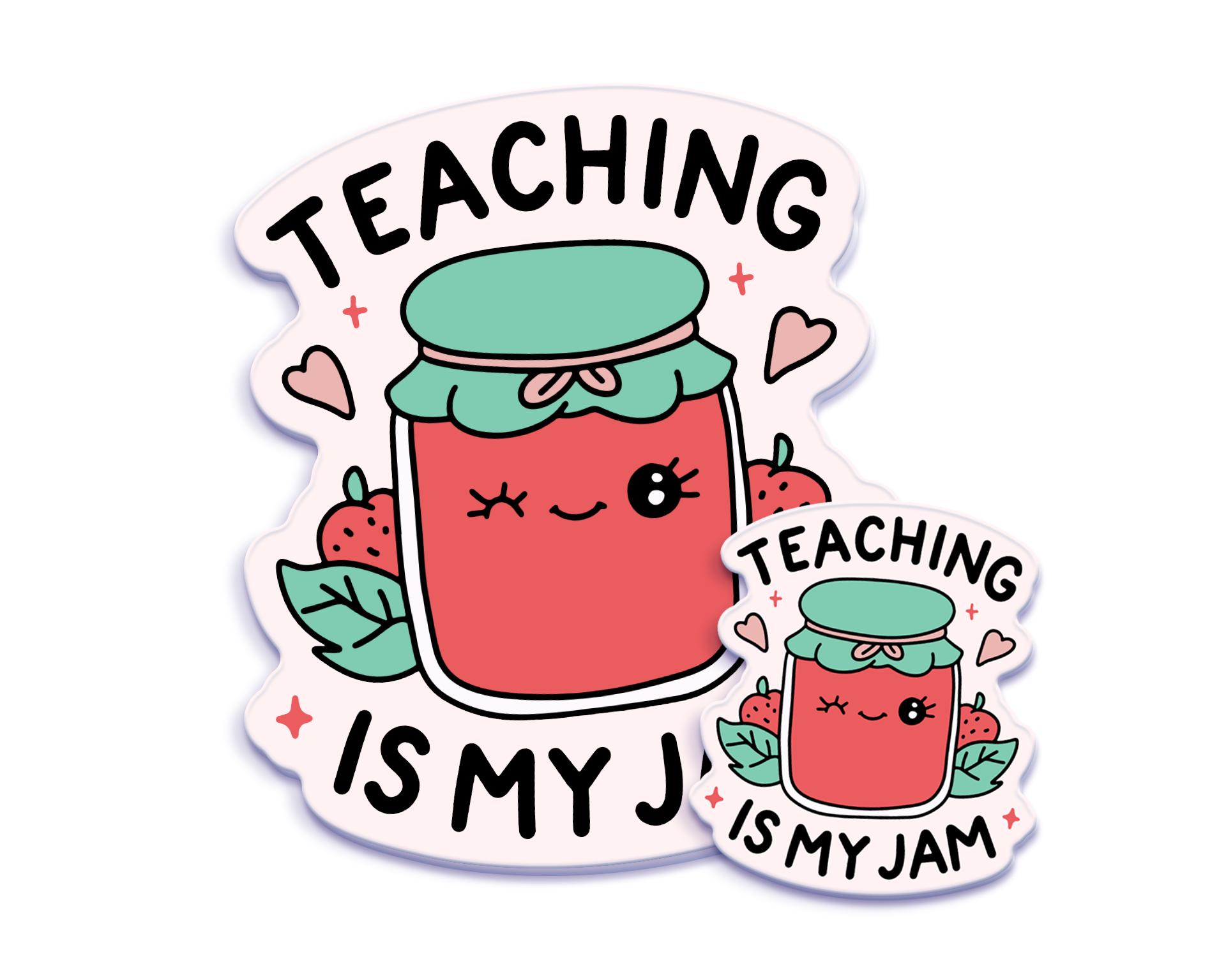 Teaching is My Jam Sticker – Cute Pun for Teachers, Strawberry Jam ...