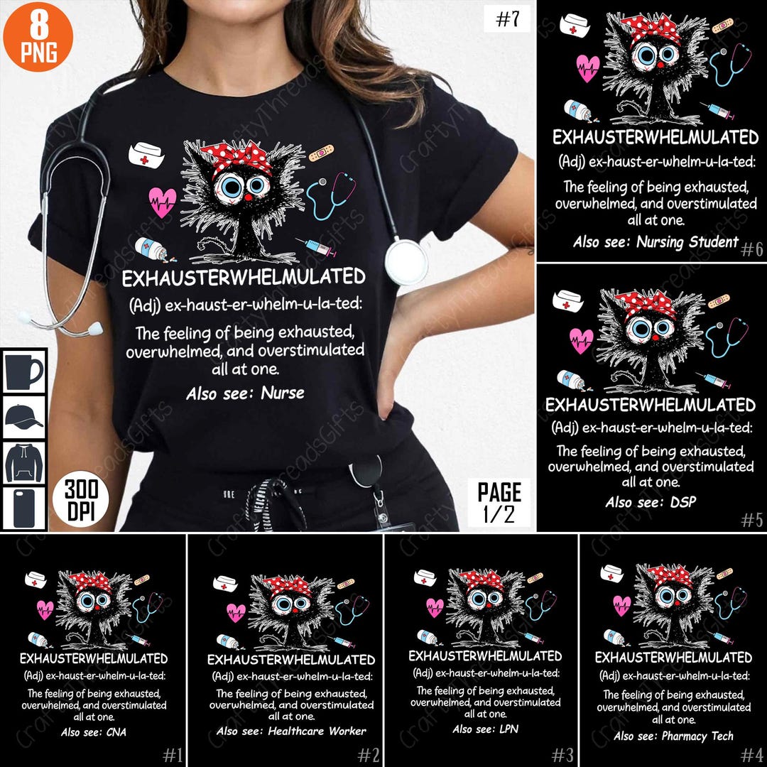Exhausted Nurse PNG, Overwhelmed Nurse Sublimation, Nurse Life Design ...