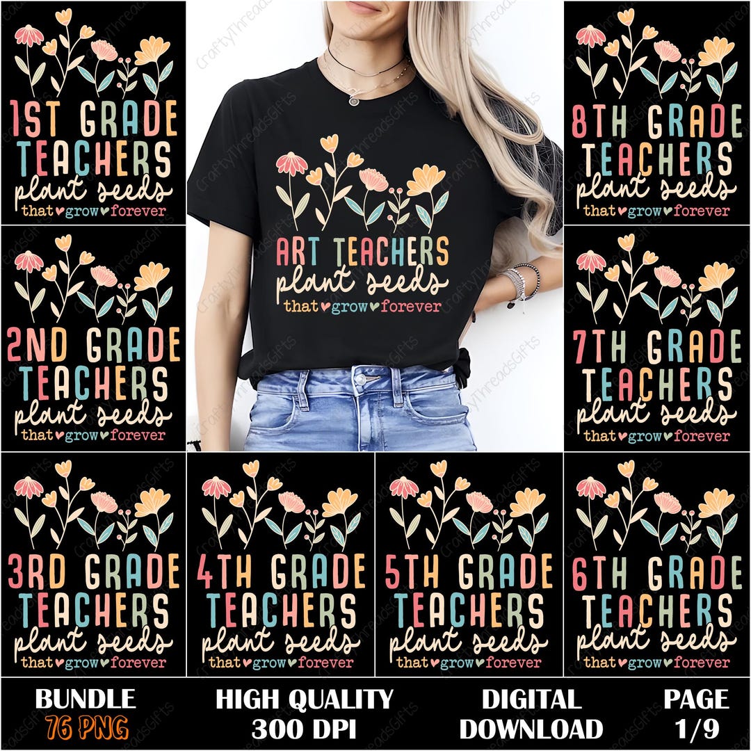 Teacher PNG Bundle, Teachers Plant Seeds PNG, Floral Teacher Shirt ...
