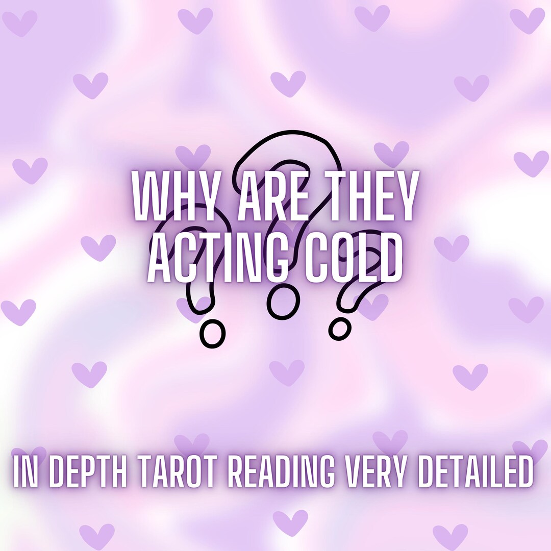 Why Are They Acting Cold, Why Are They Actingthis Way, What Are They ...